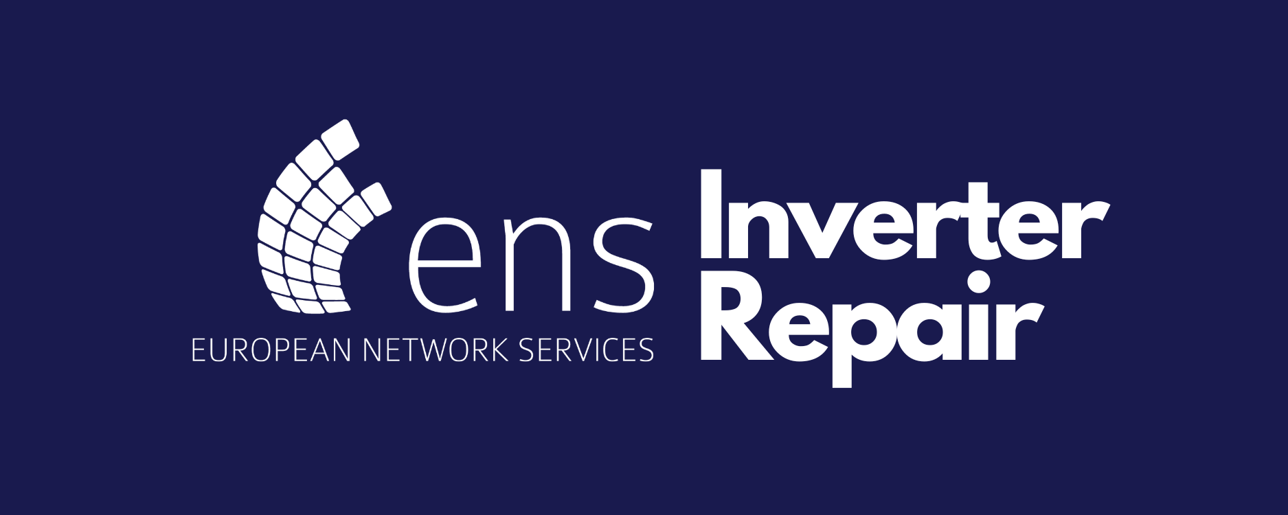 Solar Inverter Repair Expert UK | Fast, Reliable, Affordable | ENS